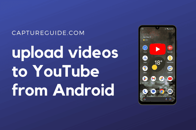 How To Upload A Video To YouTube From Android (The Easy Way) - Capture Guide
